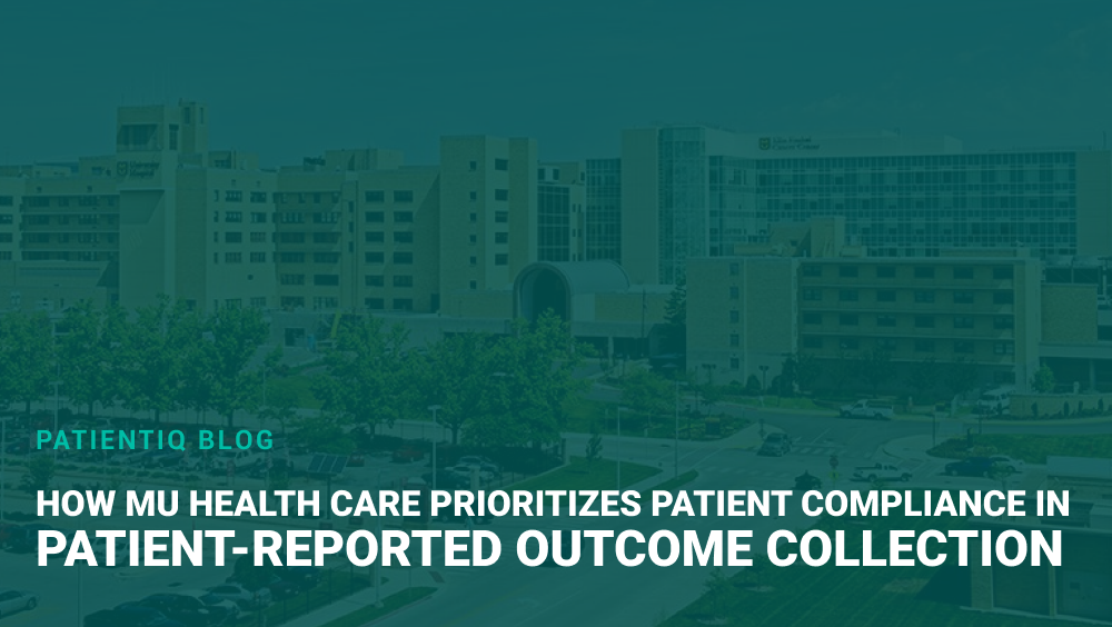 How MU Health Care Prioritizes Patient Compliance in Patient-Reported ...
